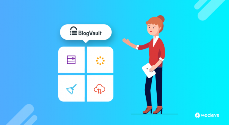 BlogVault Review: Is It the Best WordPress Backup Plugin for 2024? - weDevs