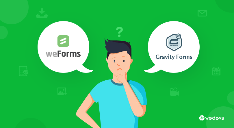 Gravity Forms Vs weForms: Choose The Best WordPress Form Builder - weDevs