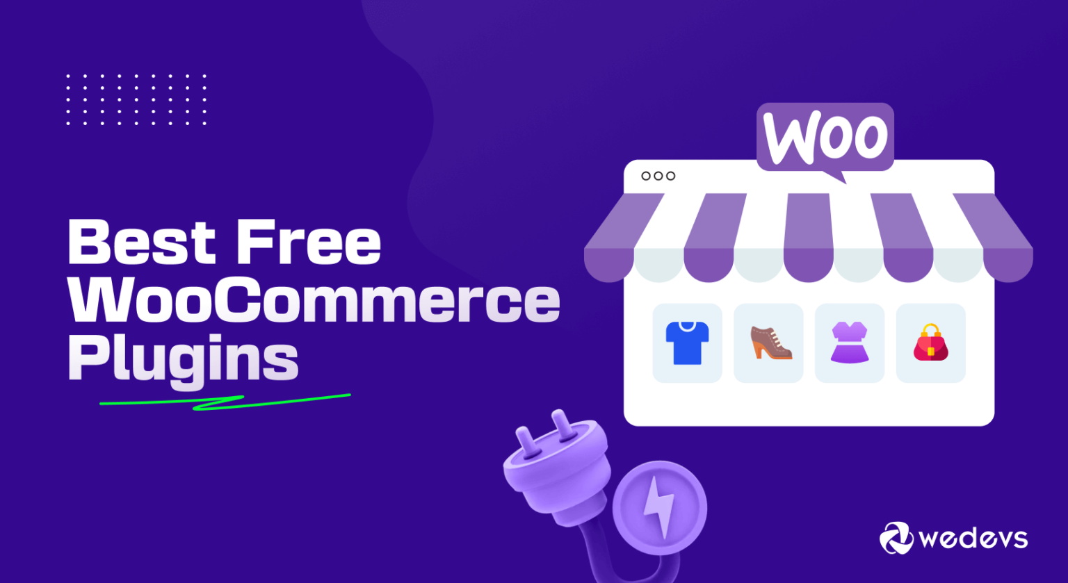 10+ Best Free WooCommerce Plugins for Your Online Store - weDevs