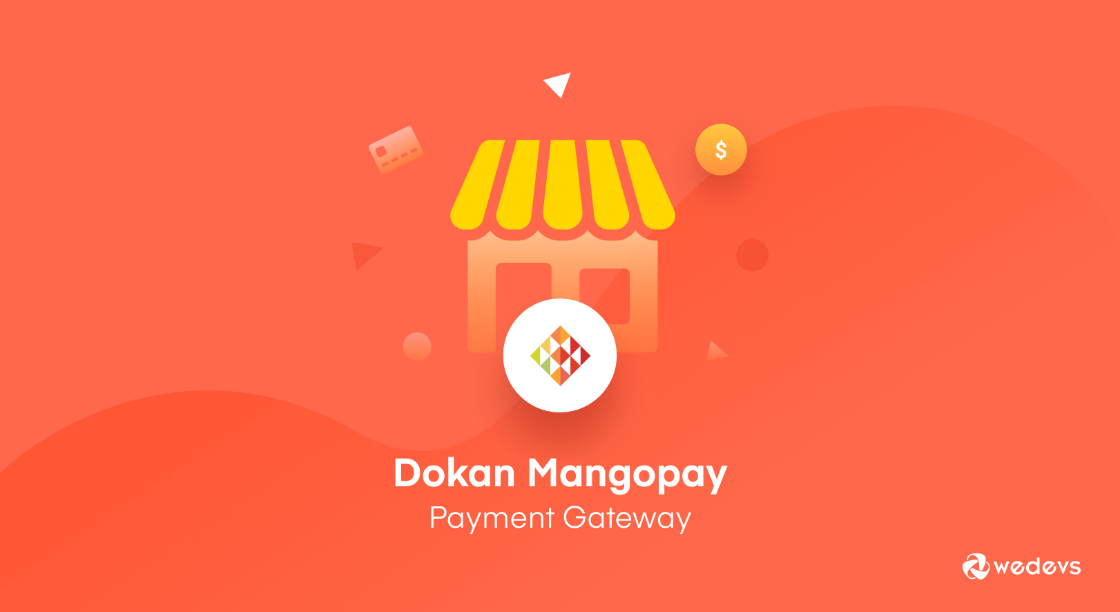 Accelerate Your eCommerce Transaction with Mangopay Payment Gateway for Dokan - weDevs