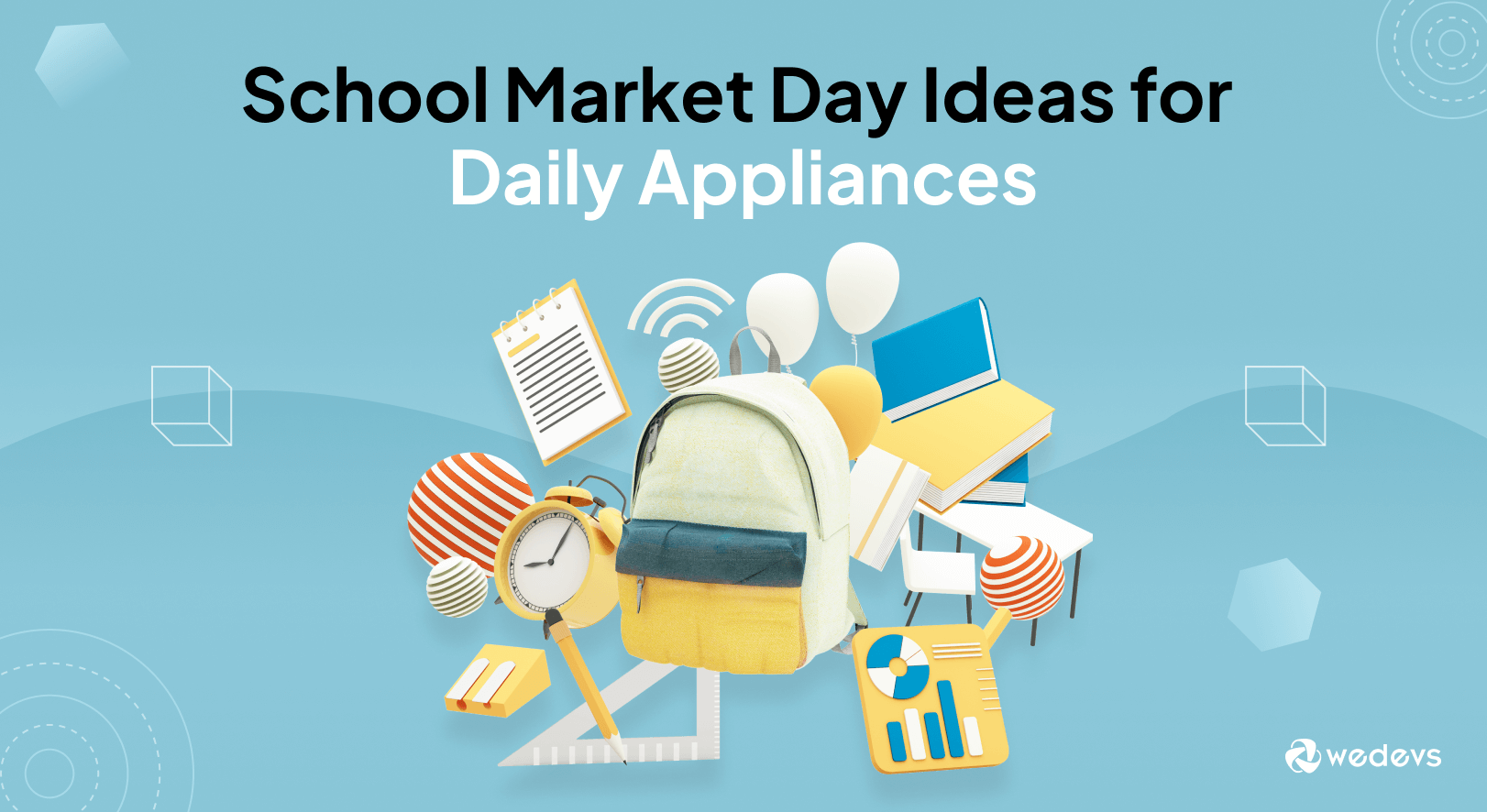 90+ School Market Day Ideas for Students and Teachers in 2025 - weDevs